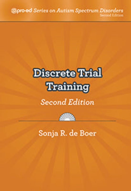 Pro-ed Discrete Trial Training, Second Edition by Sonja R. de Boer ...