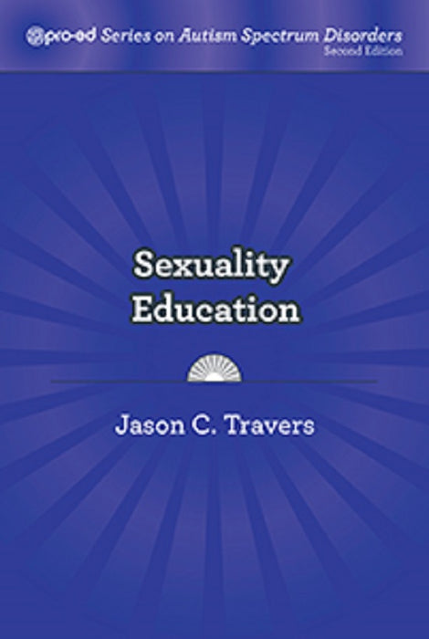 Pro-ed Sexuality Education by Jason C. Travers - 14717 — Serfinity Medical